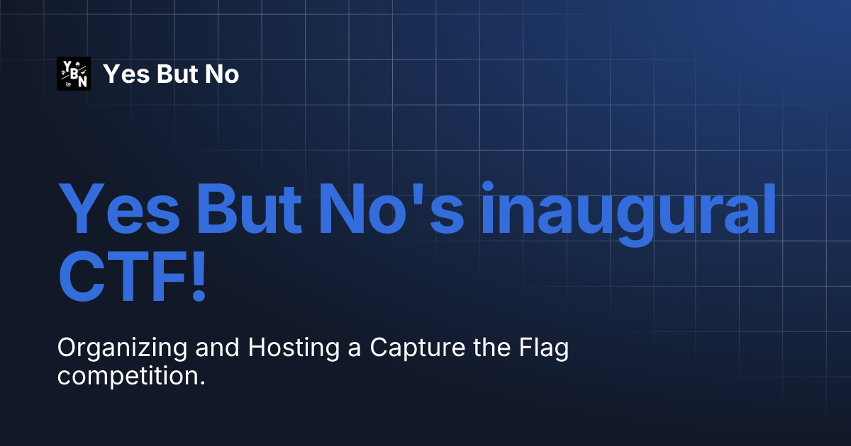 Yes But No's inaugural CTF! | Yes But No